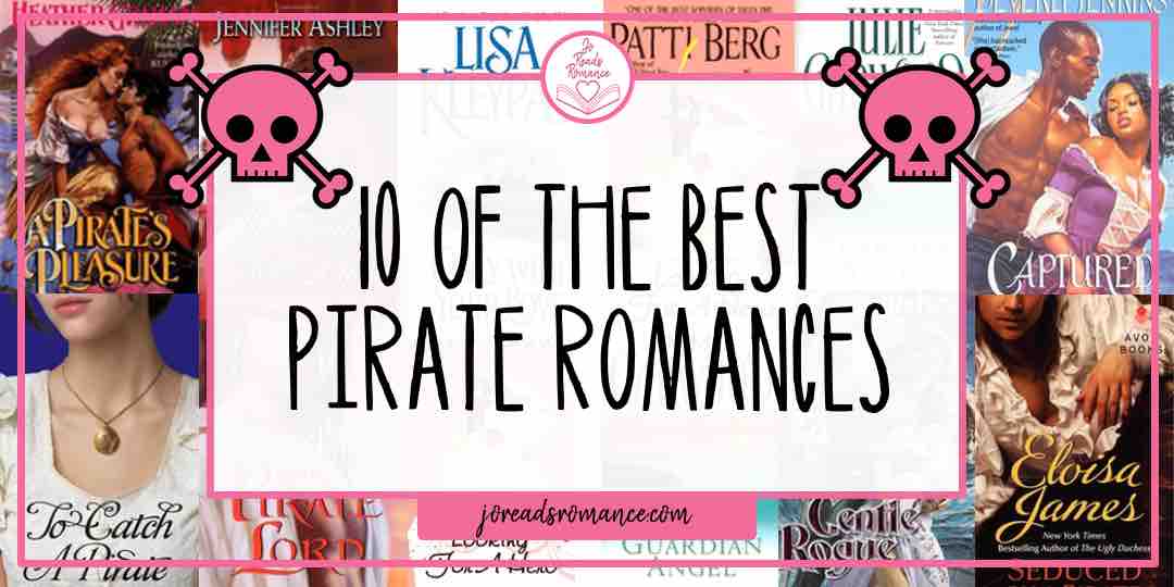 10 of the Best Pirate Romances - Jo Reads Romance